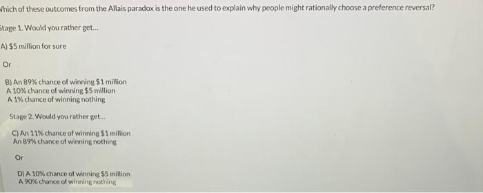 Solved Which of these outcomes from the Allais paradox is | Chegg.com