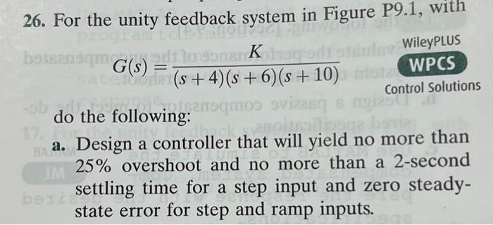 Solved 26. For the unity feedback system in Figure P9.1, | Chegg.com