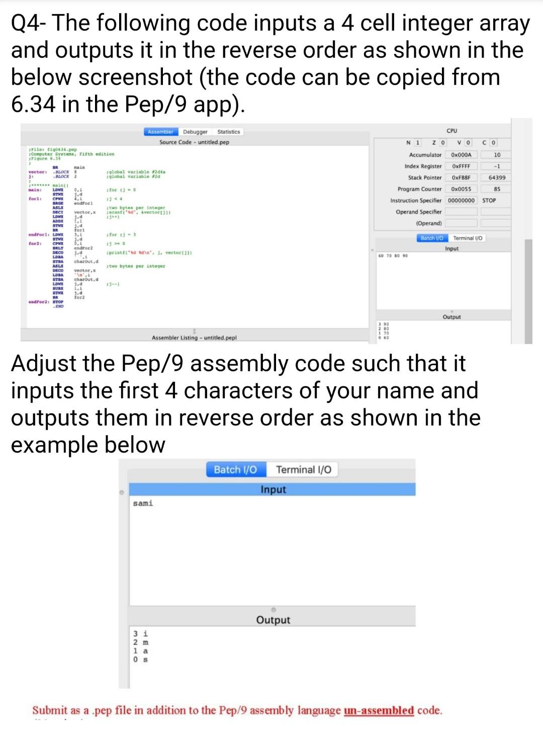 Solved Q4- The following code inputs a 4 cell integer array | Chegg.com