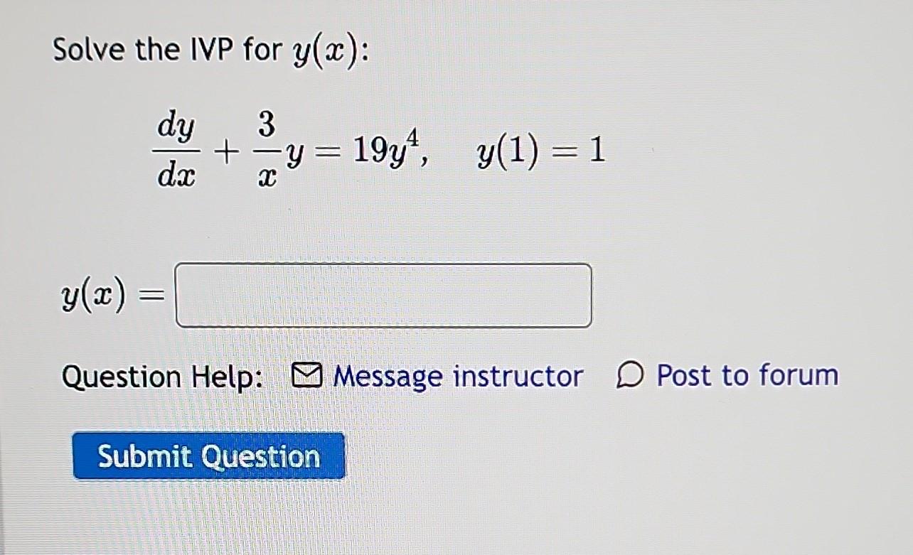 Solved Solve the IVP for y(x) : dxdy+x3y=19y4,y(1)=1 y(x)= | Chegg.com