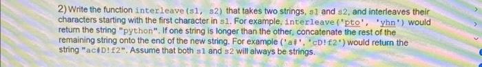 Solved 2 Write The Function Interleave 81 82 That Takes