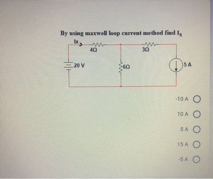 Solved By using maxwell loop current method find Ix Ix, W- | Chegg.com