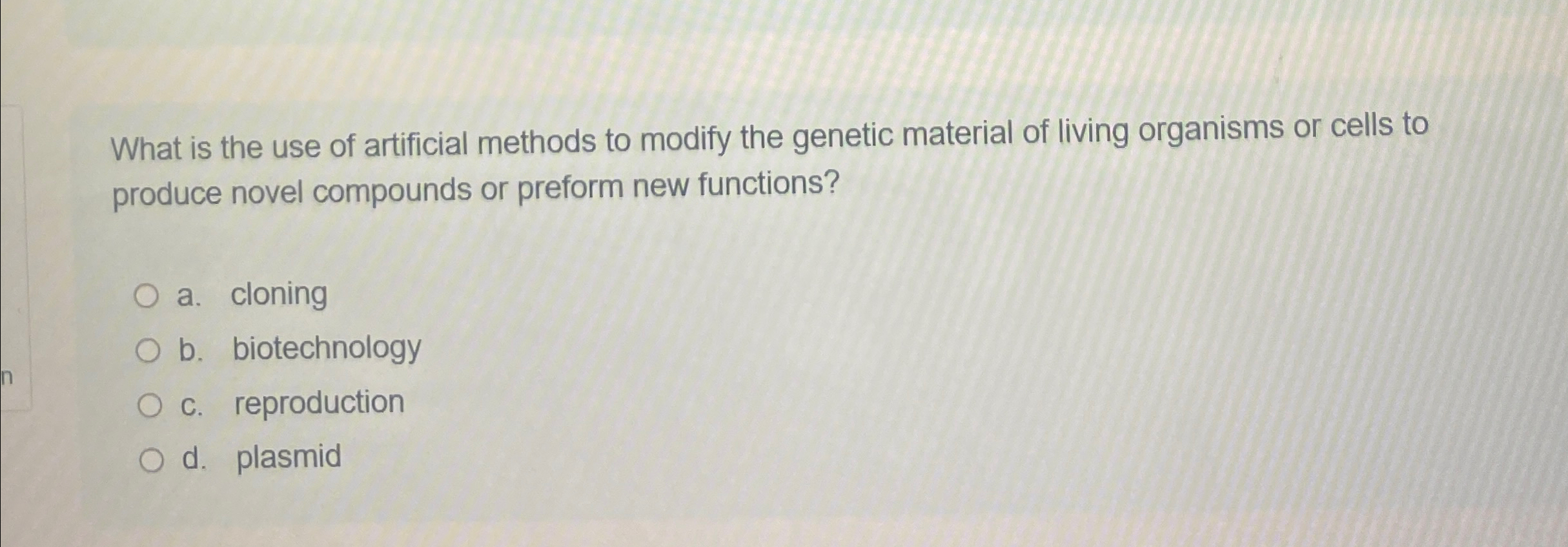 Solved What is the use of artificial methods to modify the | Chegg.com