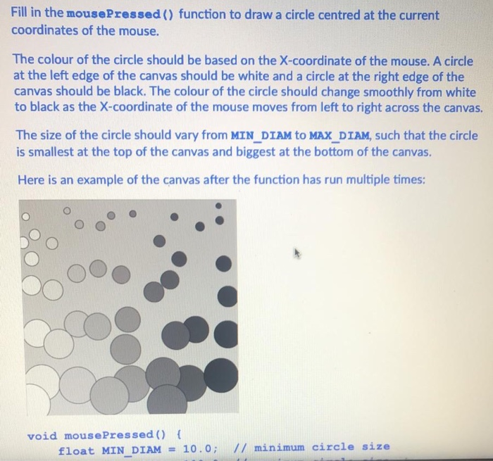 Solved Fill in the mouse Pressed() function to draw a circle | Chegg.com