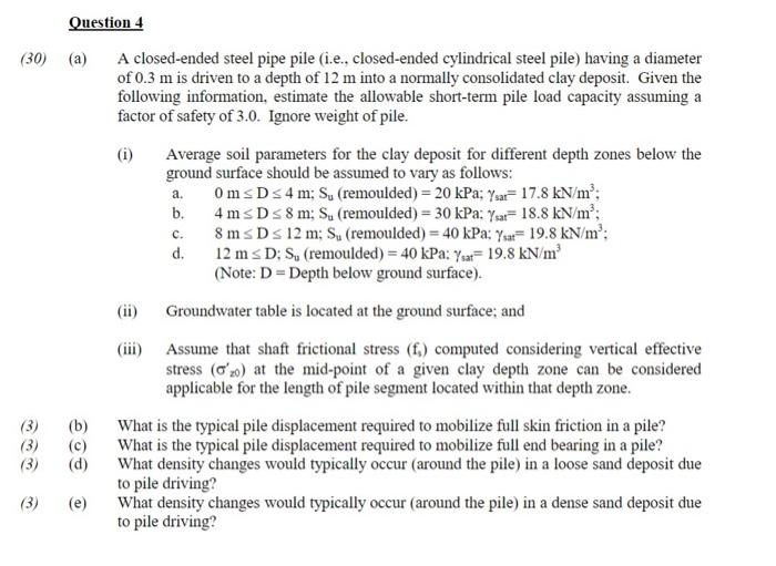 Solved Question 4 (30) (a) A closed-ended steel pipe pile | Chegg.com