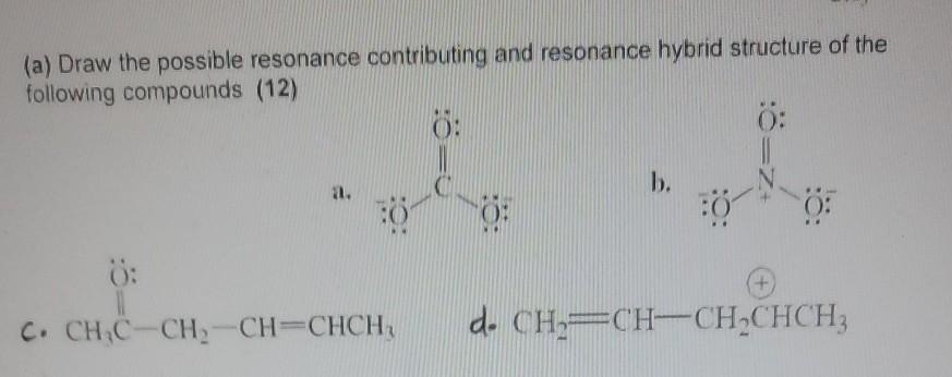 Solved (a) Draw the possible resonance contributing and | Chegg.com