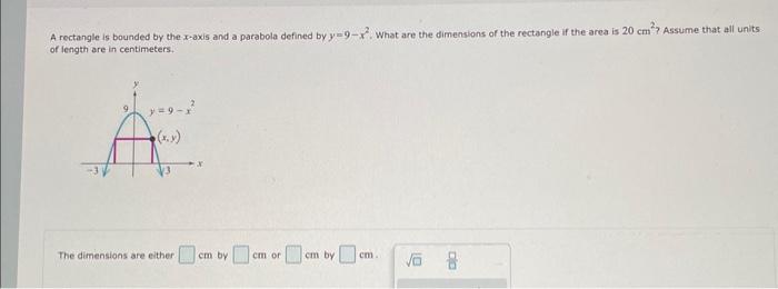 Solved A rectangle is bounded by the x-axis and a parabola | Chegg.com