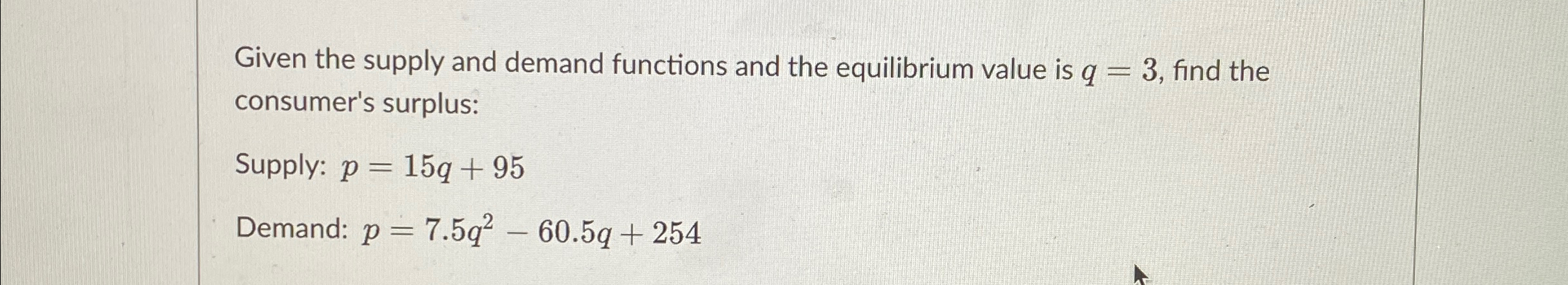 Solved Given the supply and demand functions and the | Chegg.com