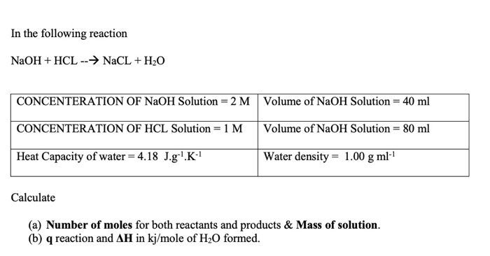 Solved In the following reaction NaOH + HCL --→ NaCL + H2O | Chegg.com