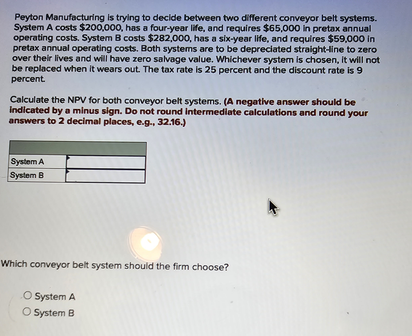 Solved HELP PLEASE! Peyton Manufacturing is trying to decide | Chegg.com