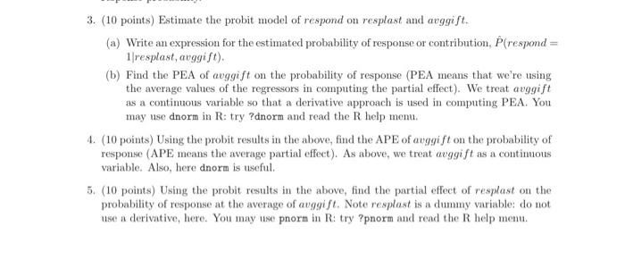 Solved 3. (10 points) Estimate the probit model of respond | Chegg.com