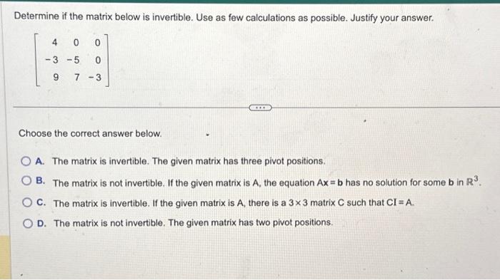 Solved Determine if the matrix below is invertible. Use as | Chegg.com