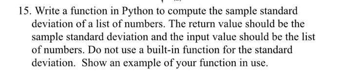 Solved 15. Write a function in Python to compute the sample | Chegg.com