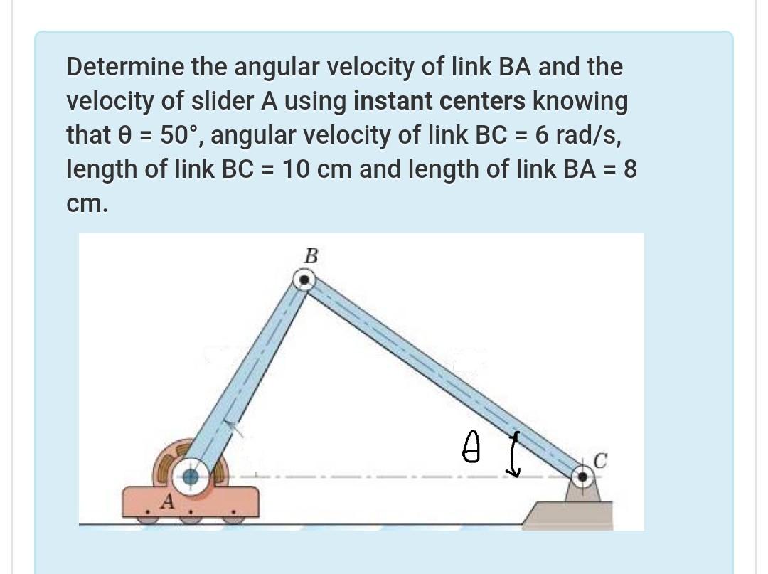 Solved Determine the angular velocity of link BA and the | Chegg.com