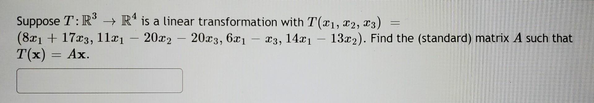 Solved Suppose T:R3→R4 is a linear transformation with | Chegg.com