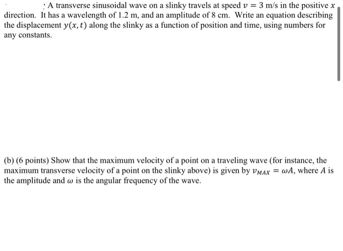 Solved ; A transverse sinusoidal wave on a slinky travels at | Chegg.com