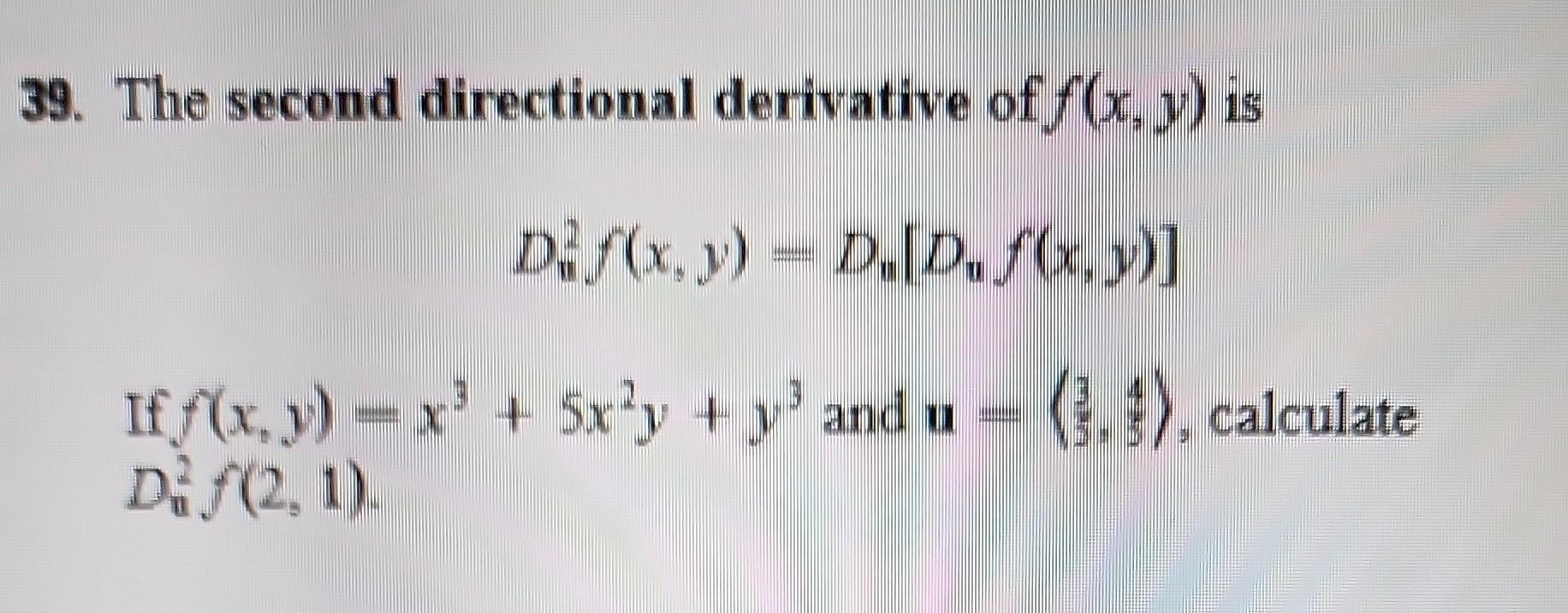Solved 99. The second directional derivative of f(x,y) is | Chegg.com
