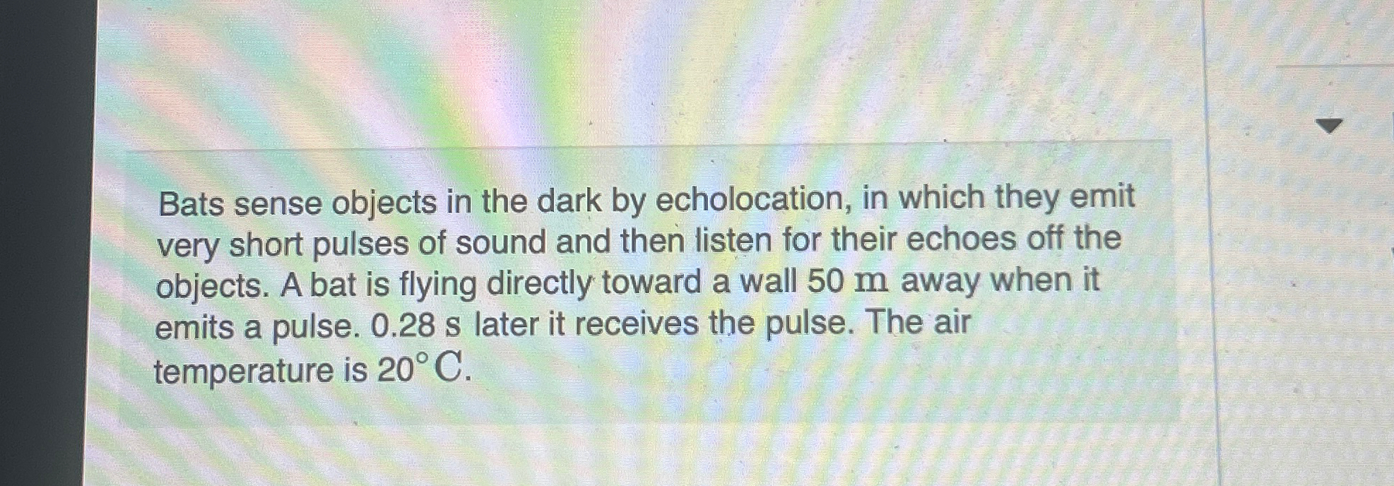 Bats sense objects in the dark by echolocation, in | Chegg.com