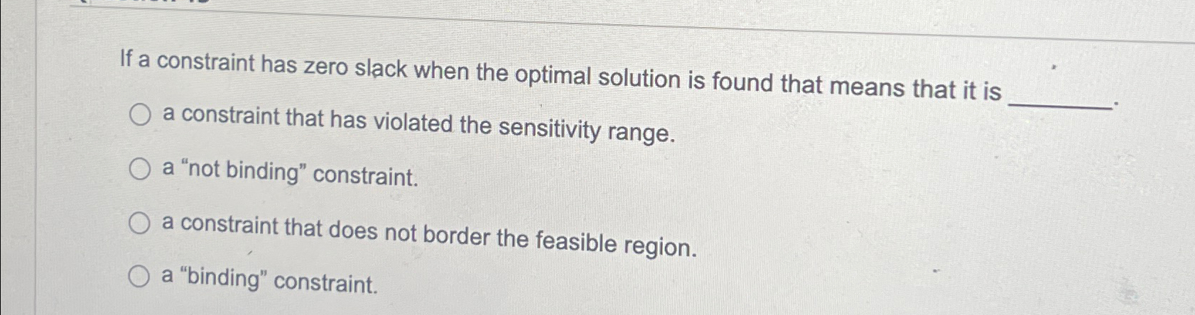 Solved If a constraint has zero slack when the optimal | Chegg.com