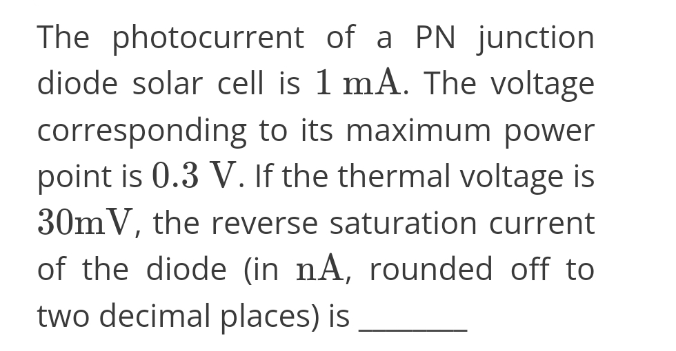 Solved The photocurrent of a PN junction diode solar cell is | Chegg.com