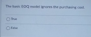 Solved The basic EOQ model ignores the purchasing | Chegg.com