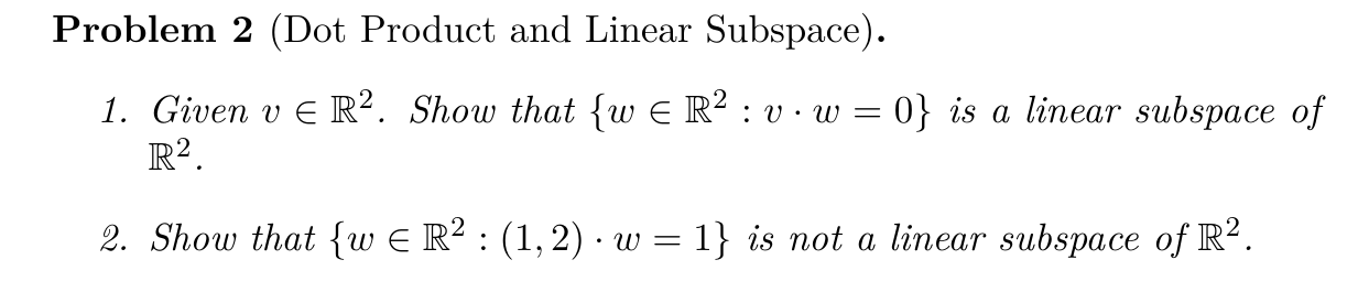 Solved Problem 2 (Dot Product and Linear Subspace).Given | Chegg.com