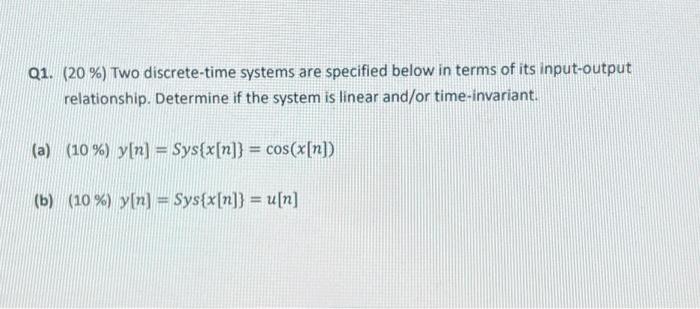 Solved Q1. (20\%) Two discrete-time systems are specified | Chegg.com