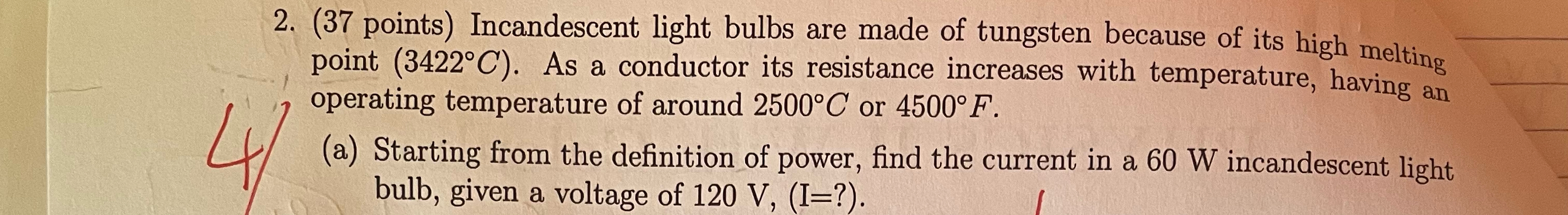 Solved (37 ﻿points) ﻿Incandescent light bulbs are made of | Chegg.com