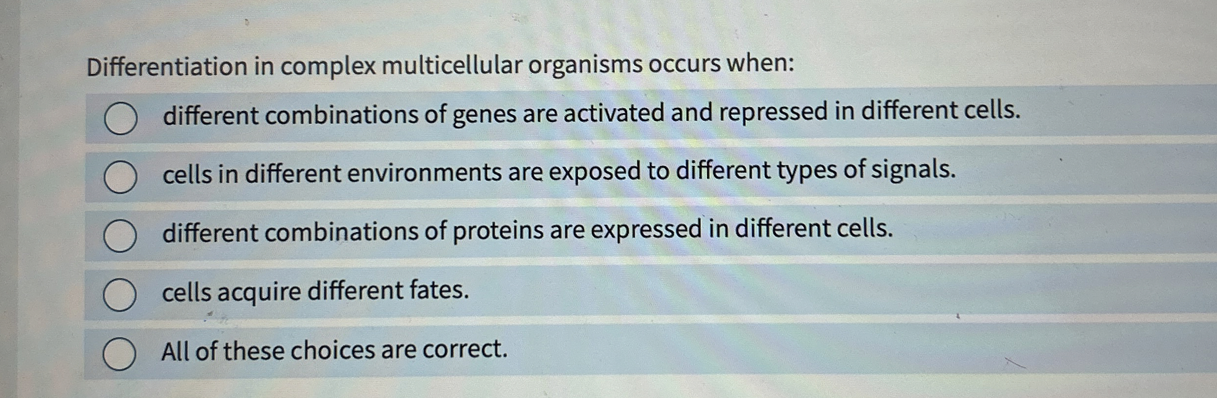 Solved Differentiation in complex multicellular organisms | Chegg.com