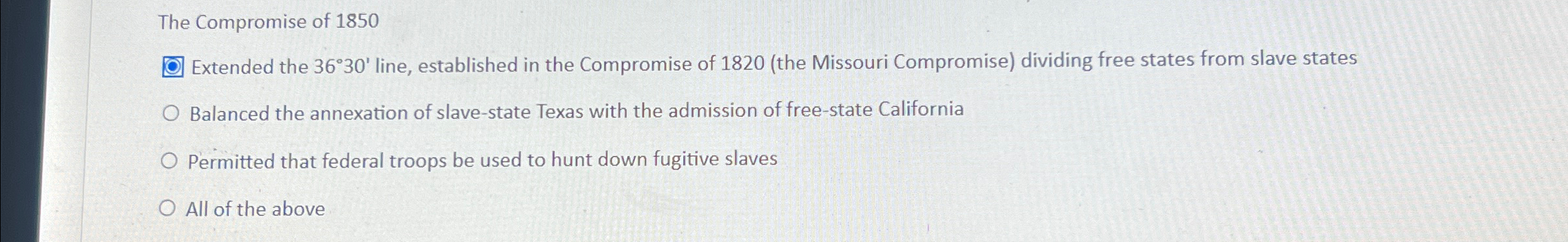Solved The Compromise of 1850Extended the 36°30' ﻿line, | Chegg.com
