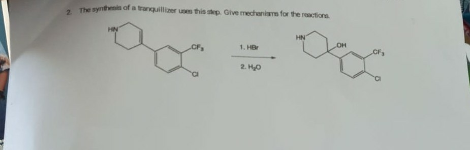 Solved The synthesis of a tranquillizer uses this step. Give | Chegg.com