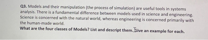 Solved Q3. Models and their manipulation (the process of | Chegg.com
