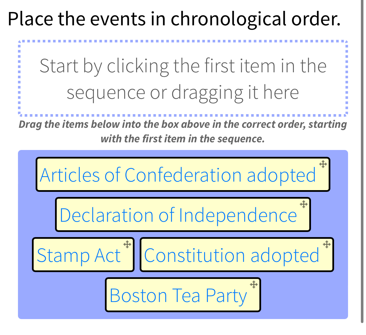 Solved Place the events in chronological order.Start by | Chegg.com