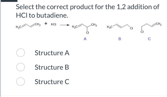 [Solved]: Select the correct product for the 1,2 addition o