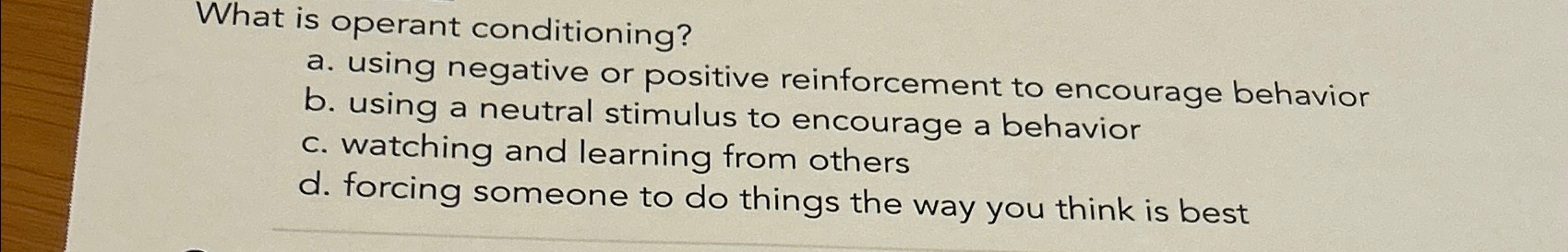 Solved What is operant conditioning?a. ﻿using negative or | Chegg.com