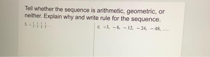 Solved Tell whether the sequence is arithmetic, geometric, | Chegg.com