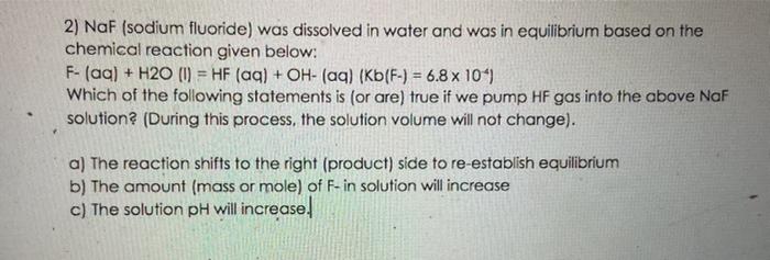 Solved 2) NaF (sodium fluoride) was dissolved in water and | Chegg.com