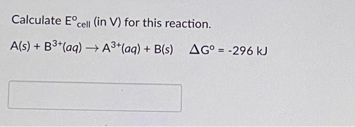 Solved Calculate E∘ Cell In V For This Reaction