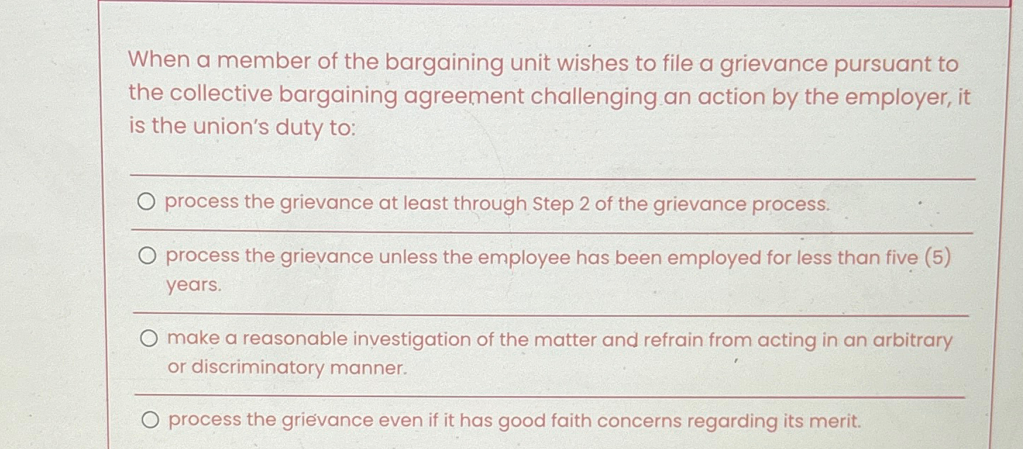 Solved When a member of the bargaining unit wishes to file a | Chegg.com