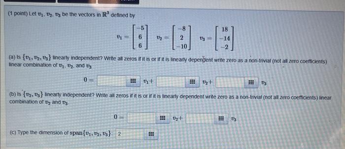Solved (1 point) Let v1,v2,v3 be the vectors in R3 defined | Chegg.com
