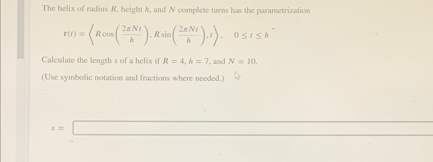 Solved The Helix Of Radius R Height H And N Complete Turns