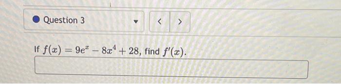 Solved f(x)=9ex−8x4+28 | Chegg.com