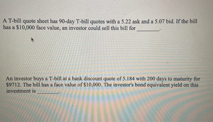 Solved A T-bill quote sheet has 90-day T-bill quotes with a | Chegg.com
