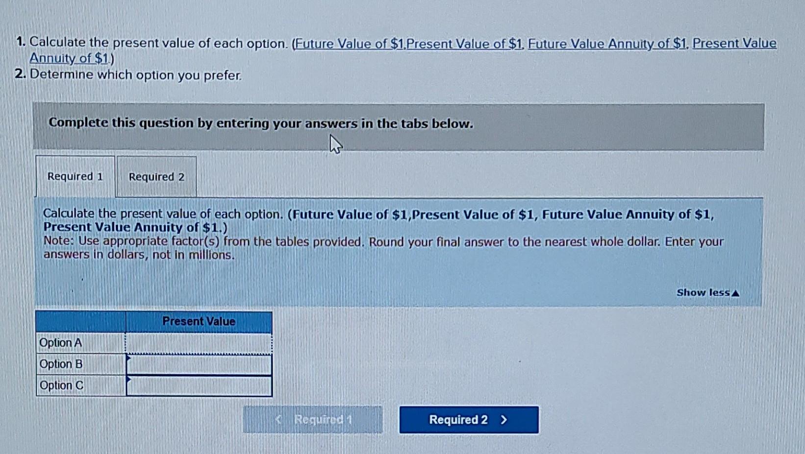 Solved E11-6 (Algo) Comparing Options Using Present Value | Chegg.com