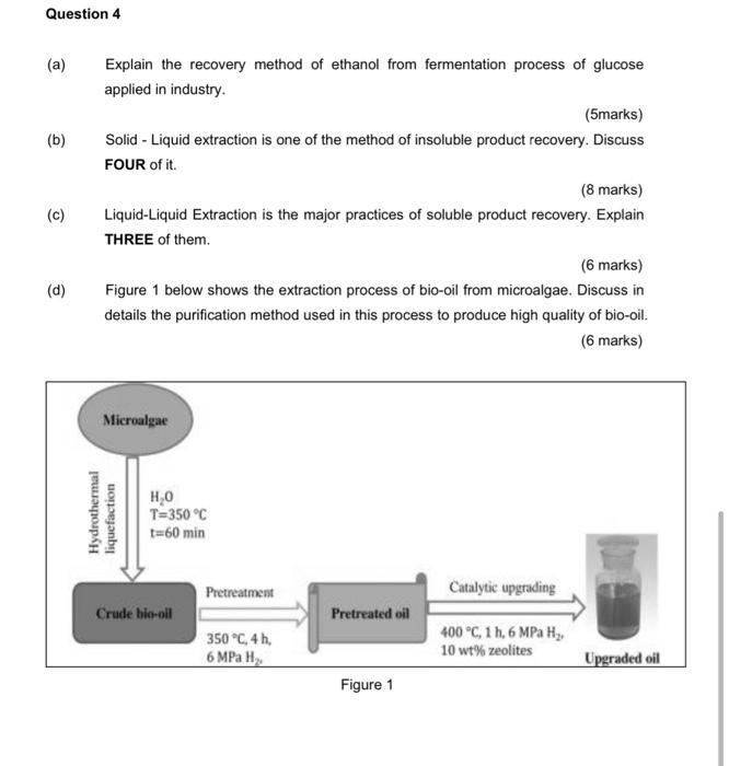 Solved Question 4 (a) Explain the recovery method of ethanol | Chegg.com