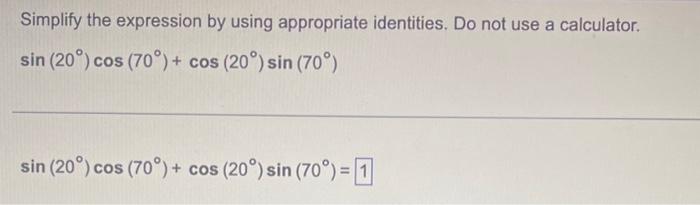 Solved Simplify the expression by using appropriate | Chegg.com