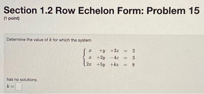 Solved Section 1 2 Row Echelon Form Problem 15 1 Point