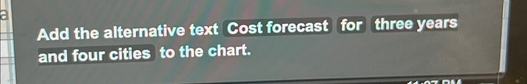 Add the alternative text Cost forecast for three | Chegg.com