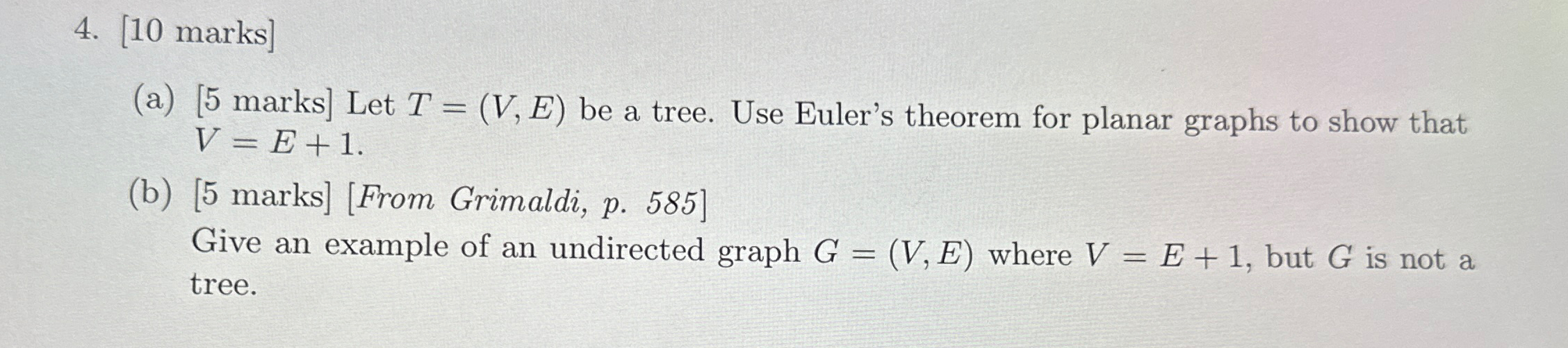 Solved [10 ﻿marks](a) [5 ﻿marks] ﻿Let T=(V,E) ﻿be a tree. | Chegg.com
