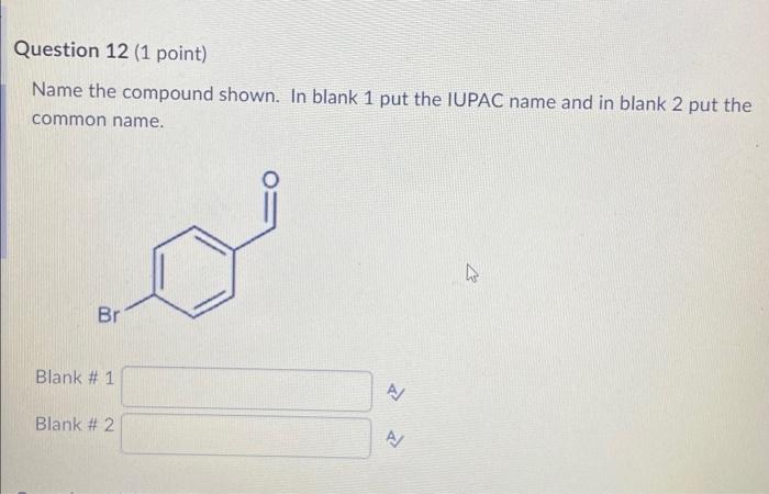 Solved 11. Name the compound shown using IUPAC | Chegg.com